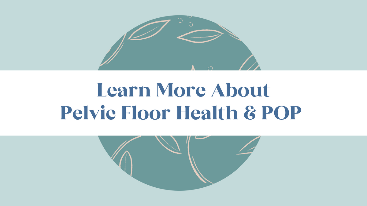 Pelvic Floor Health and POP Resources – Hem Support Wear